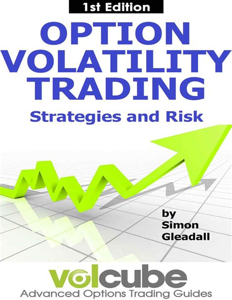 Option Volatility Trading Strategies And Risk Simon Gleadall Z Lib