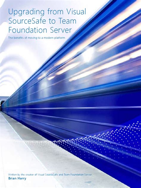 PDF Upgrading From Visual SourceSafe To Team Foundation Server WEB