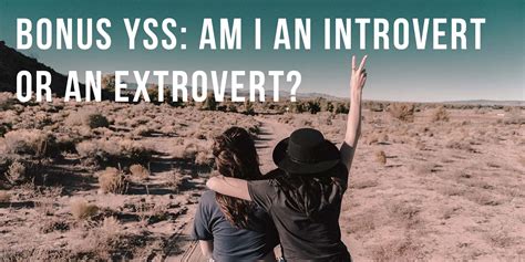 Your Self Series Bonus Yss Am I An Introvert Or Extrovert