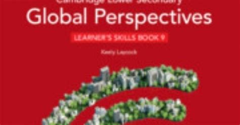 Cambridge Lower Secondary Global Perspectives Learners Skills Book 9