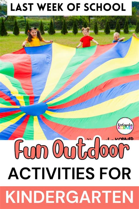 Last Week Of School Outdoor Activities For Kindergarten In 2024 Kindergarten Activities