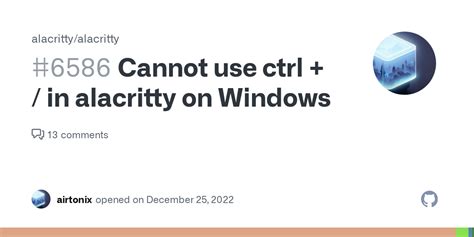 cannot use ctrl in alacritty on windows · issue 6586 · alacritty