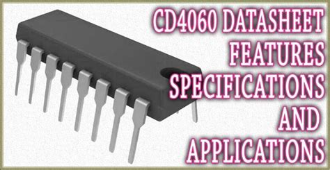 Cd4060 Datasheet Important Features You Must To Know
