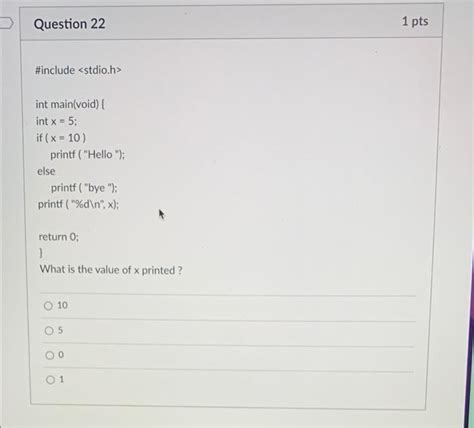 solved question 21 1 pts include int main void { int x