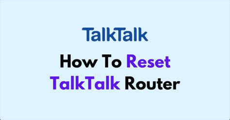 How To Reset Talktalk Router Networkbuildz