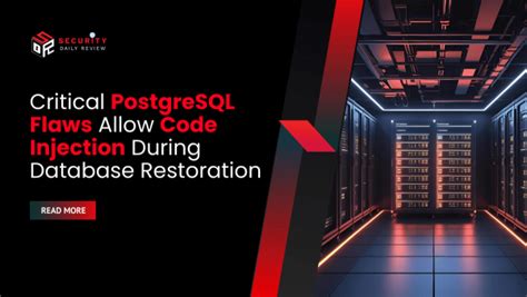 Critical Postgresql Flaws Allow Code Injection During Database