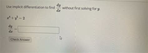 solved use implicit differentiation to find dxdy without
