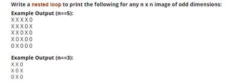 Solved Write A Nested Loop To Print The Following For Any Nx