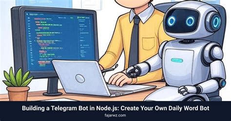 Building A Telegram Bot In Nodejs Create Your Own Daily Word Bot