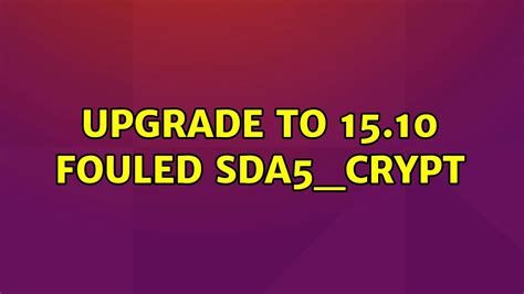 Ubuntu Upgrade To Fouled SDA Crypt YouTube