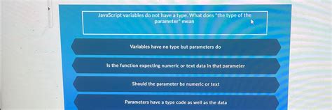 Solved Javascript Variables Do Not Have A Type What Does