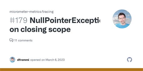 Nullpointerexception On Closing Scope Issue Micrometer Metrics Tracing Github
