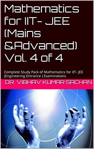 Mathematics For IIT JEE Mains Advanced Vol Of Complete Study Pack Of Mathematics For