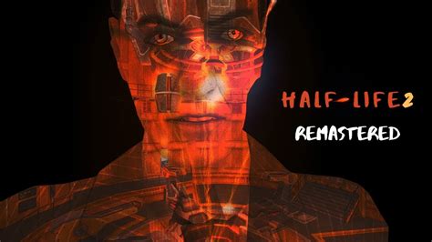 Half Life 2 Remastered Gameplay Links Youtube