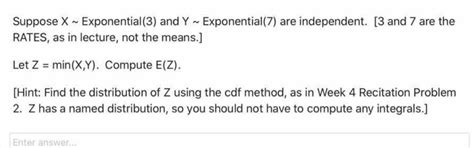 Solved Suppose X Exponential And Y Exponential Are Chegg Com