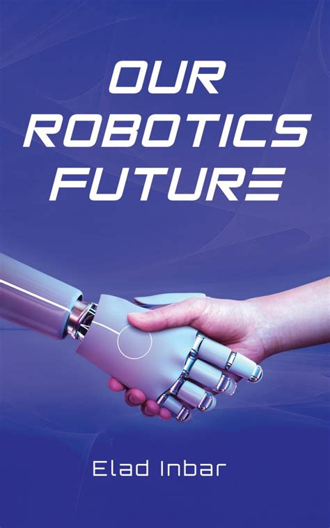 Robotics Visionary Offers Clear Guidance On The Transformative Power Of Automation In New Book