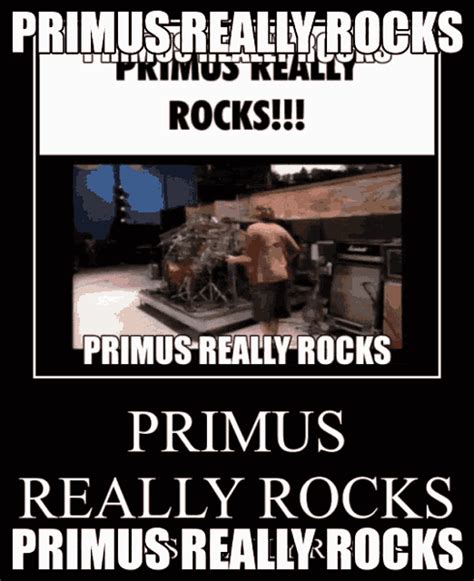 Primus Memes Primus Memes And Images Imgur