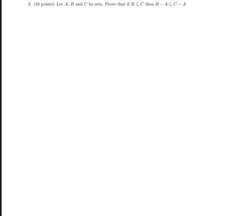 solved 3 10 points let a b and c be sets prove that if
