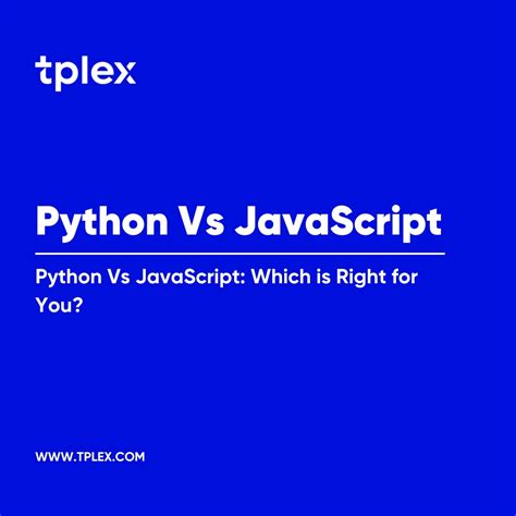 Tplex Choosing Between Python And Javascript Youre Not Alone Its