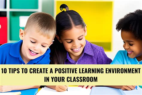 10 Tips To Create A Positive Learning Environment In Your Classroom New Opportunities Teacher
