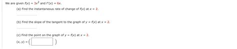 solved are given f x 3x2 and f′ x 6x a find the