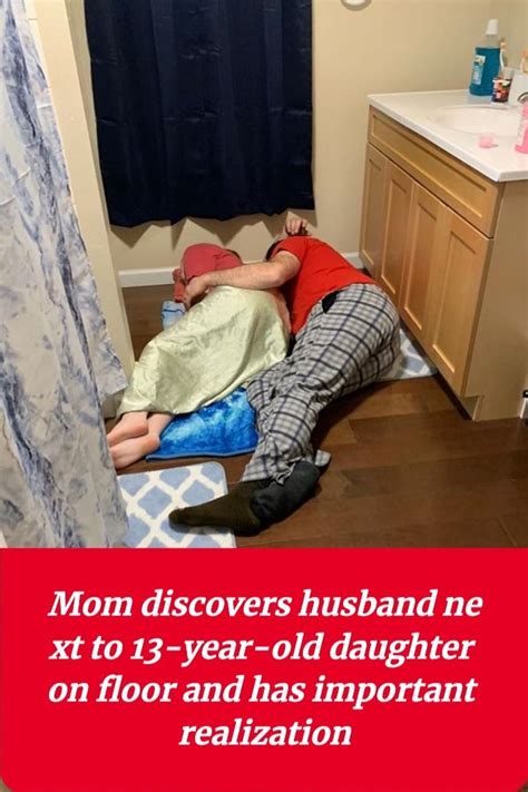 Mom Discovers Husband Next To 13 Year Old Daughter On Floor And Has