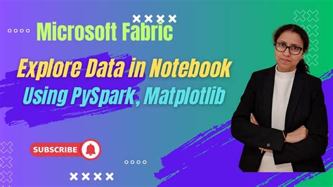 6 Microsoft Fabric Lakehouse To Notebook Pyspark Matplotlib