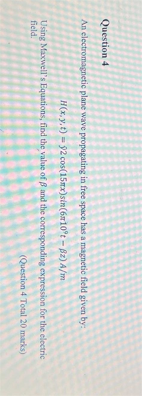 Solved Question An Electromagnetic Plane Wave Propagating Chegg