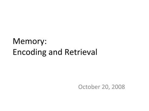PPT Memory Encoding And Retrieval PowerPoint Presentation Free Download ID 988625