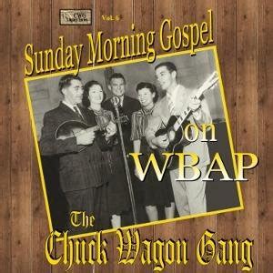 Original Chuck Wagon Gang Sunday Morning Gospel On Wbap 128043070