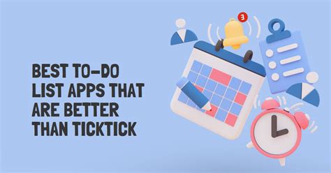 Ticktick Alternatives 4 Best To Do List Apps That Are Better Than