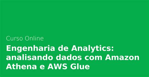 curso online engenharia de analytics analisando dados com amazon