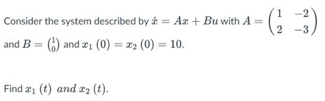 Solved Consider The System Described By X Ax Bu With Chegg
