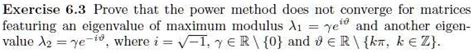 Exercise 63 Prove That The Power Method Does Not Converge For Matrices Featuring An Eigenvalue