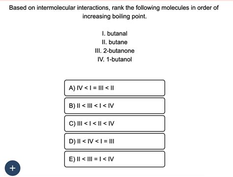 Solved Based on intermolecular interactions, rank the | Chegg.com