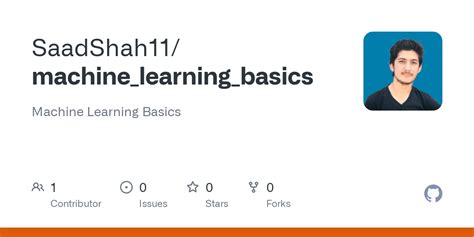 github saadshah11 machine learning basics machine learning basics