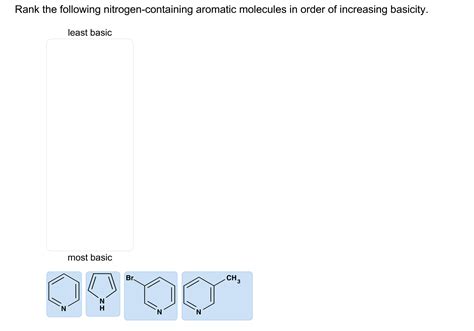 Solved Rank The Following Nitrogen Containing Aromatic