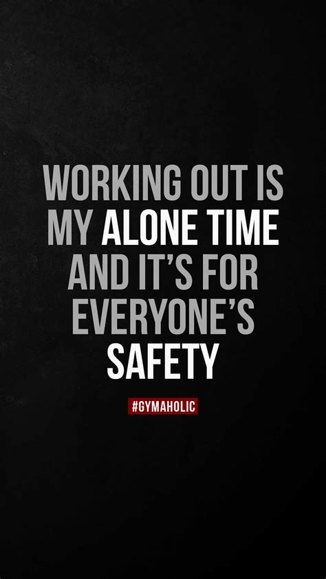 working out is my alone time gymaholic app
