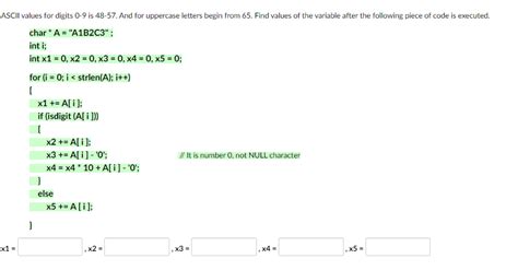 Solved Ascii Values For Digits 0 9 Is 48 57 And For
