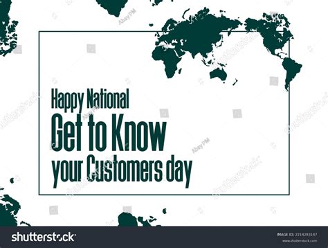National Get To Know Your Customers Day Over 33 Royalty Free Licensable Stock Vectors And Vector