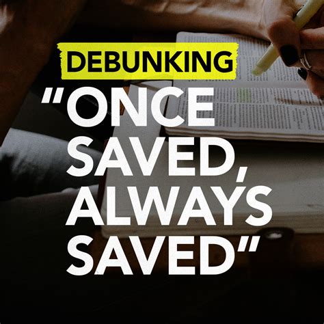 Debunking Once Saved Always Saved As Seen In Scripture