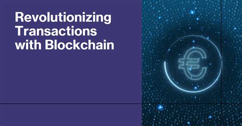 Blockchain A Secure Transaction Revolution Maagsoft