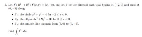 Solved 5 Let Fr2→r2fxyx−y And Let Γ Be The