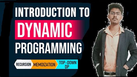 Dynamic Programming Introduction Basics Of Dp Brief Overview About Dynamic Programming In