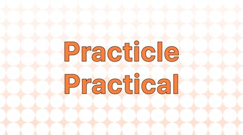 Practicle Vs Practical Which Is The Correct Spelling