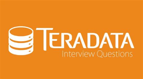 Top 10 Teradata Interview Questions And Answers Updated For 2023