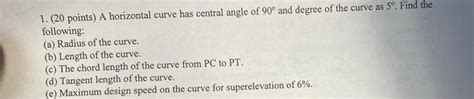 Solved Points A Horizontal Curve Has Central Angle Chegg