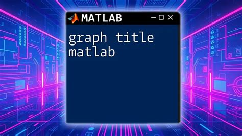 Graph Title In Matlab Crafting Perfect Visuals