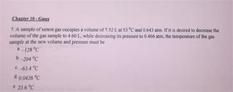 Solved Chapter 10 Gases 7 A Sample Of Xenon Gas Occupies