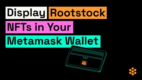 How To Display Rootstock Nfts In Your Metamask Wallet Rootstock Rsk